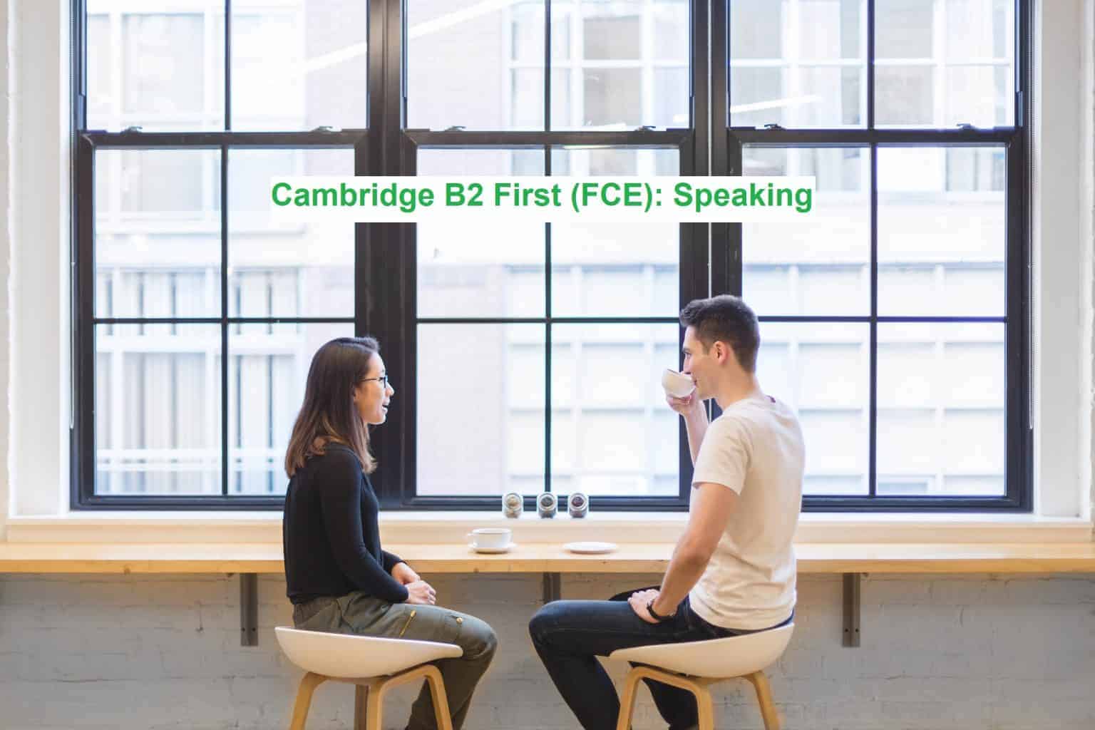 Cambridge B2 First (FCE): Speaking - Teacher Phill