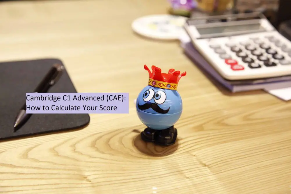 Cambridge C1 Advanced (CAE): How to Calculate Your Score - Teacher Phill