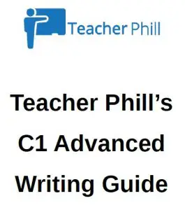 C1 Advanced Writing Guide - Teacher Phill